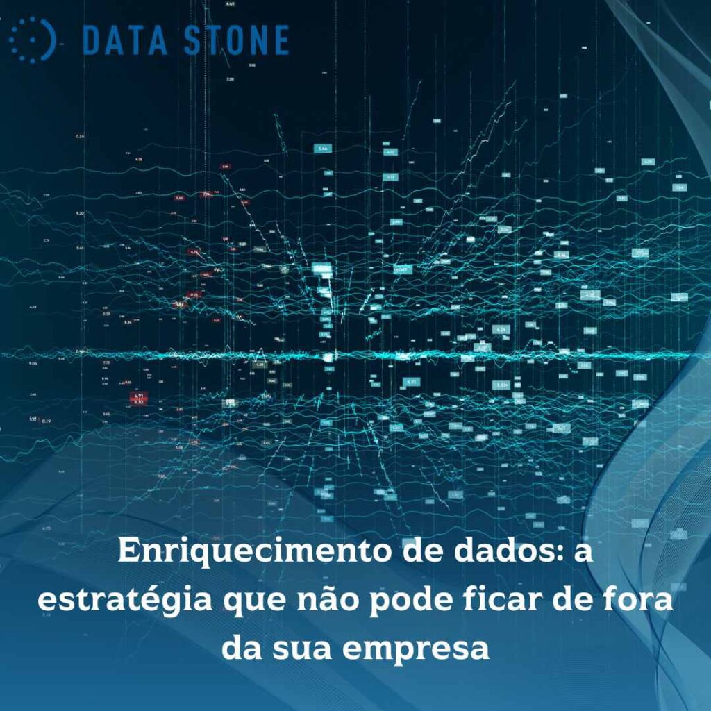 Enriquecimento de dados: a estratégia que não pode ficar de fora da sua empresa - Data Stone